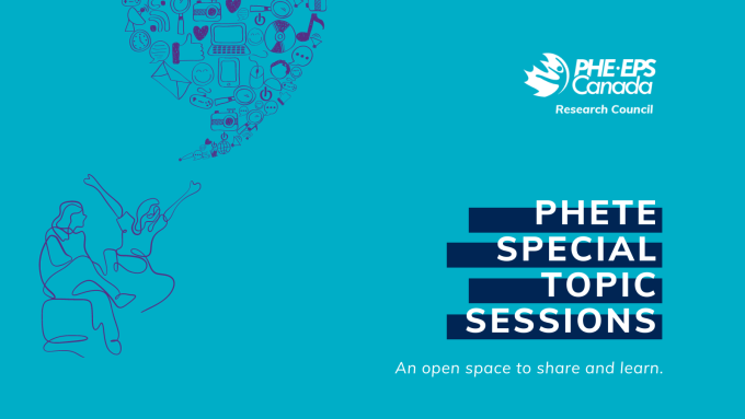 Special Topic Session for PHE Teacher Educator Community | PHE Canada